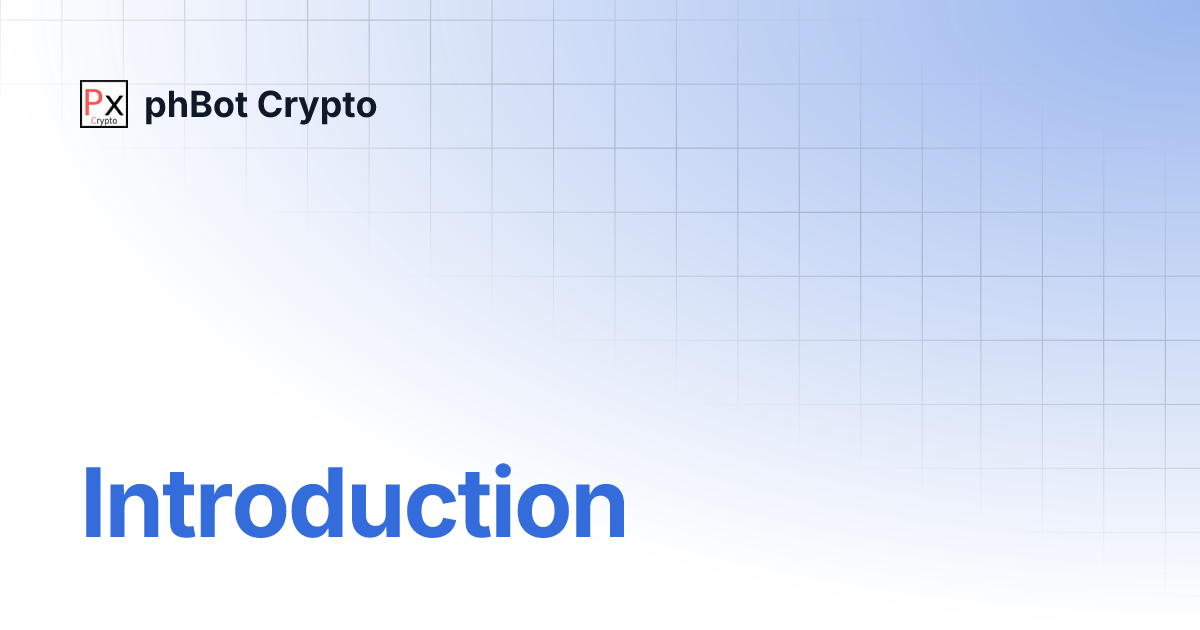 Introduction | phBot Crypto